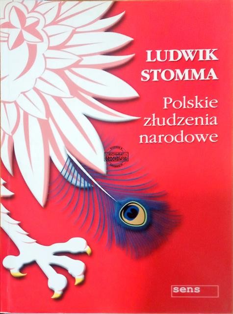 Polskie złudzenia narodowe - Stomma Ludwik - Antykwariat Grochowski