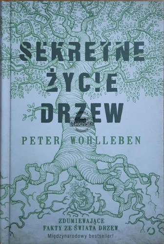 Sekretne życie drzew - Wohlleben Peter - Antykwariat Grochowski